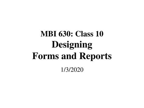Ppt Mbi Class Designing Forms And Reports Powerpoint