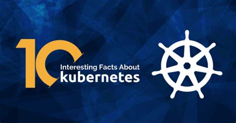 Top 10 Kubernetes Facts You Need To Know Whizlabs Blog
