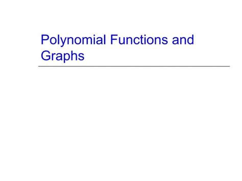 Polynomial Functionsandgraphs Ppt