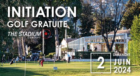 Initiation Golf Gratuite Dimanche 2 Juin 2024 Golf De Valgarde