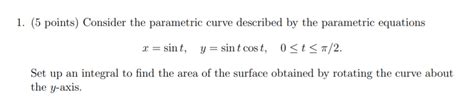 Solved Points Consider The Parametric Curve Described Chegg