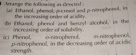 Arrange The Following As Directed A Ethanol Phenol P Cresol And P