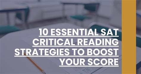 10 Essential Sat Critical Reading Strategies To Boost Your Score Sat 101
