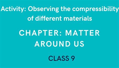 Observing The Compressibility Of Different Materials In Matter Around