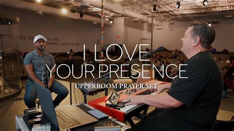 I Love Your Presence UPPERROOM Prayer Set YouTube