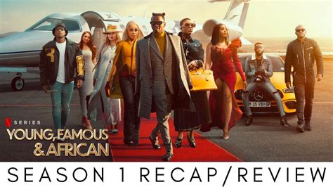Young Famous And African Season 1 Recap Review Road To Season 2