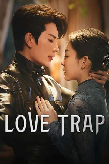 Love Trap 2024 Tv Show Moviefone