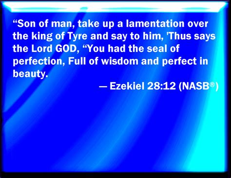 Ezekiel 28 12 Son Of Man Take Up A Lamentation On The King Of Tyrus
