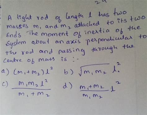 2 A Light Rod Of Length I Has Two Masses M And M₂ Attached To Its Two En