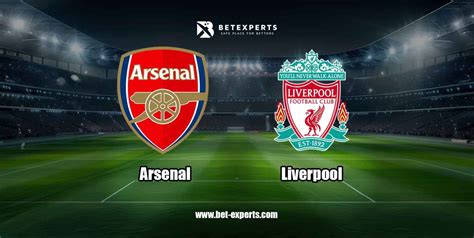 Bet Of The Day Arsenal Vs Liverpool Prediction By Bet Experts