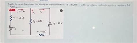 Solved Consider The Circuit Shown Below First Identify The Chegg