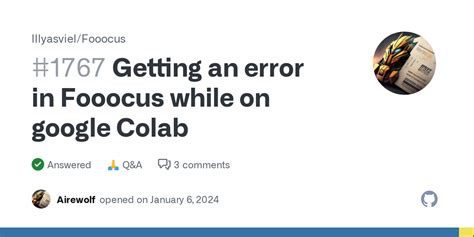 Getting An Error In Fooocus While On Google Colab Lllyasviel Fooocus Discussion 1767 GitHub