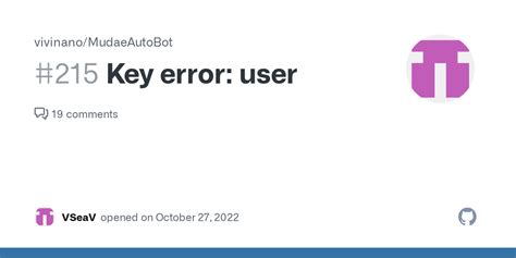 Key Error User · Issue 215 · Vivinanomudaeautobot · Github