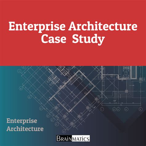 Enterprise Architecture Case Study - Brainmatics