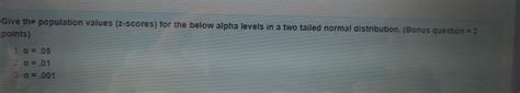Solved Give The Population Values Z Scores For The Below Chegg