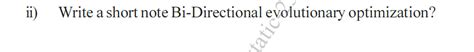 Solved Ii Write A Short Note Bi Directional Evolutionary