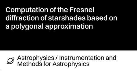 Computation Of The Fresnel Diffraction Of Starshades Based On A Polygonal Approximation