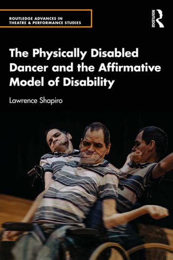 The Physically Disabled Dancer And The Affirmative Model Of Disability