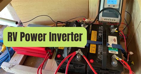 Everything You Need To Know About RV Power Inverters RVing Beginner