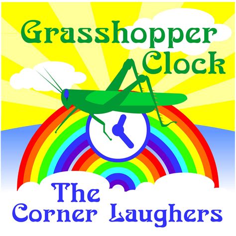 Grasshopper Clock The Corner Laughers