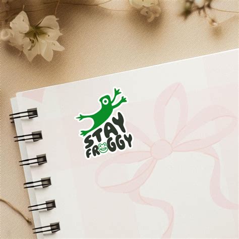 Frog Sticker Stay Froggie Meme Sticker Laptop Sticker Water Bottle Sticker Bullet Journal