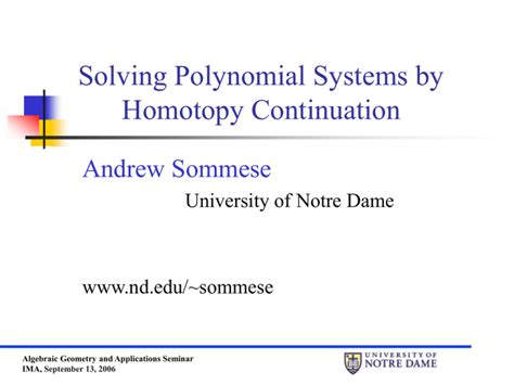 Solving Polynomial Systems By Homotopy Continuation