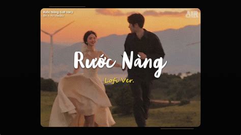 Rước Nàng Lofi Ver Bìn X Air Media ♫ Anh Mặc Vest Em Thì Váy Cô
