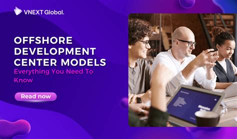 Offshore Development Center Models Everything You Need To Know