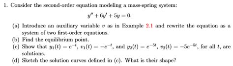 Solved Consider The Second Order Equation Modeling A Chegg Com