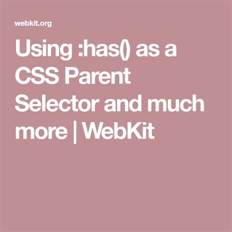 Using Has As A CSS Parent Selector And Much More WebKit Css Css