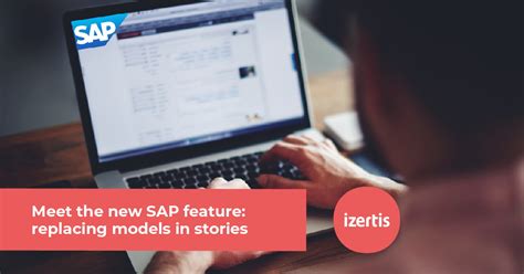 Meet The New Sap Feature Replacing Models In Stories Izertis