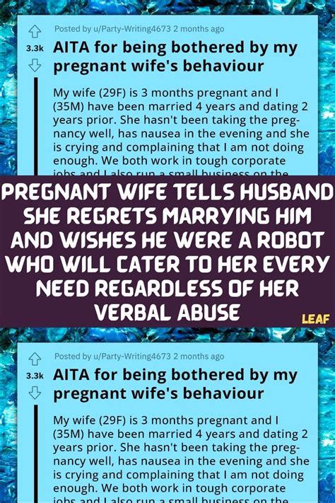 Pregnant Wife Tells Husband She Regrets Marrying Him And Wishes He Were