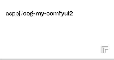 Asppj Cog My Comfyui2 API Reference