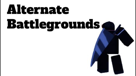 Alternate Battlegrounds Youtube