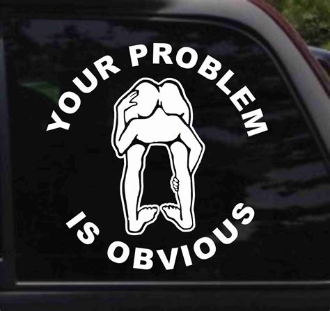 Your Problem Is Obvious Decal Sticker Etsy