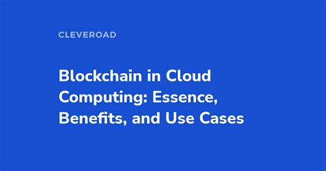 Full Guide To Blockchain In Cloud Computing In 2022