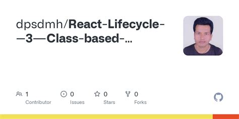 Github Dpsdmh React Lifecycle Class Based Component Lifecycle