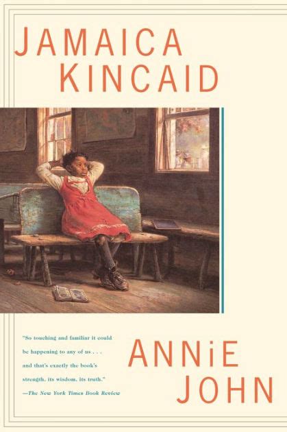 Annie John A Novel By Jamaica Kincaid Paperback Barnes Noble