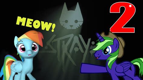 Backpack Rainbow Dash Cat Stray Full Playthrough Pt 2 Youtube