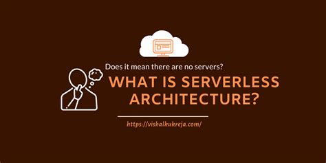 What Is Serverless Architecture Vishal Kukreja