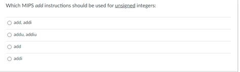 Solved Which Mips Add Instructions Should Be Used For