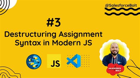 3 Destructuring Assignment Syntax In Modern Javascript Lightning Web