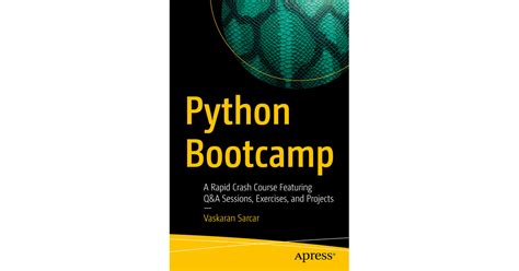 Python Bootcamp A Rapid Crash Course Featuring Qanda Sessions Exercises
