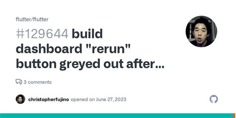 Build Dashboard Rerun Button Greyed Out After Build Finished With A
