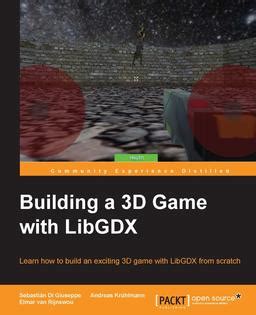Building A 3D Game With LibGDX