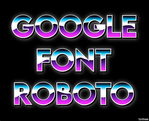 Google Font Roboto Text Effect And Logo Design Font