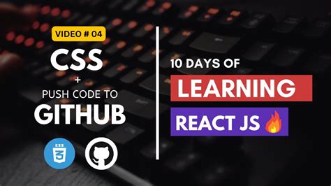 Css In React Js Github Tutorial 10 Days Of Learning React Js 04 🔥