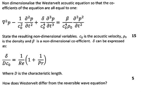 Solved Non Dimensionalise The Westervelt Acoustic Equation