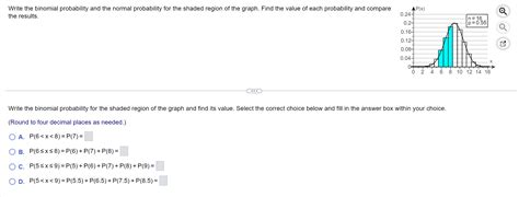 Solved Write The Binomial Probability And The Normal Chegg