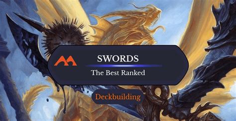 The 25 Best Swords In Magic Ranked Draftsim Rdraftsim
